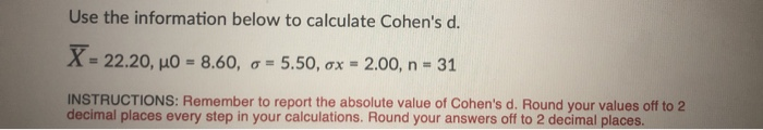 Solved Use the information below to calculate Cohen's d. X = | Chegg.com