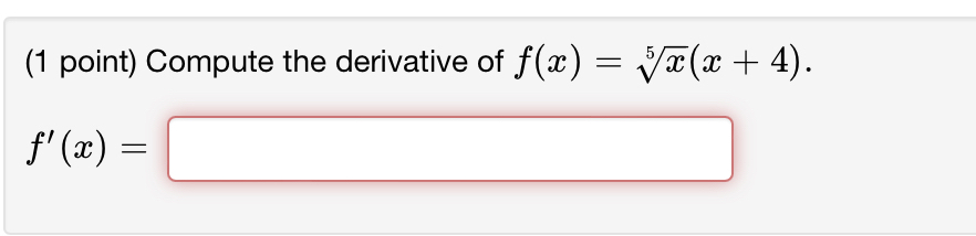 Solved (1 point) Compute the derivative of | Chegg.com Solved (1 point) Compute the derivative of | Chegg.com