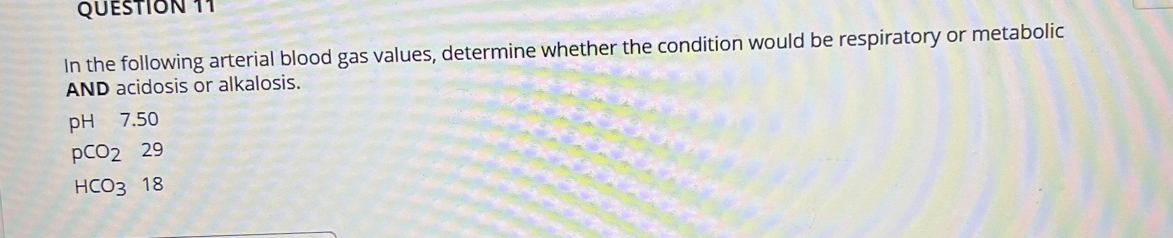 Solved In the following arterial blood gas values, determine | Chegg.com