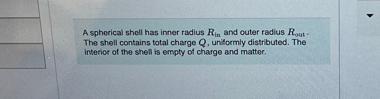 Solved A spherical shell has inner radius Rin ﻿and outer | Chegg.com