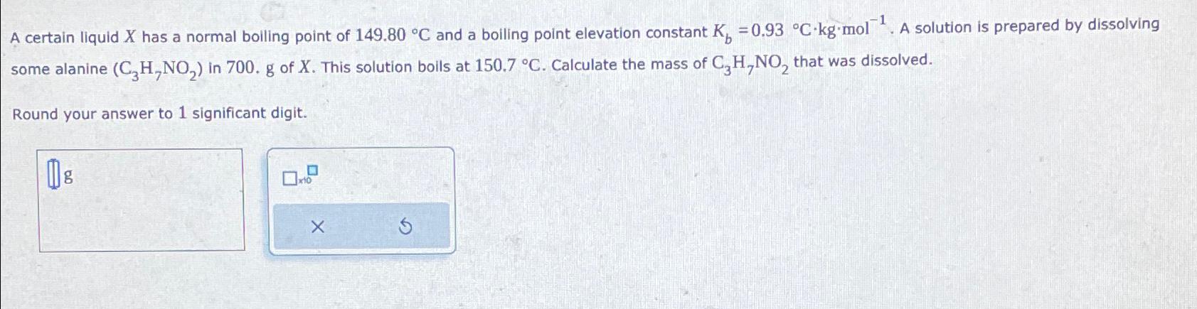 Solved A certain liquid x ﻿has a normal boiling point of | Chegg.com