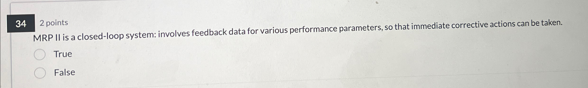 Solved 342 ﻿pointsMRP II is a closed-loop system: involves | Chegg.com
