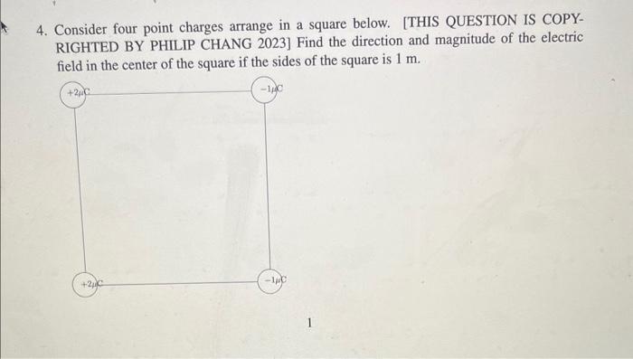 Solved 4. Consider four point charges arrange in a square | Chegg.com