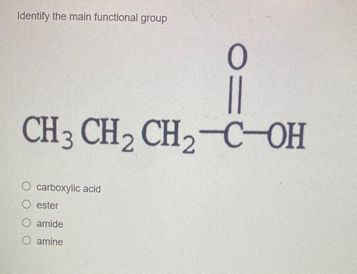 Solved Identify the main functional group of this compound | Chegg.com