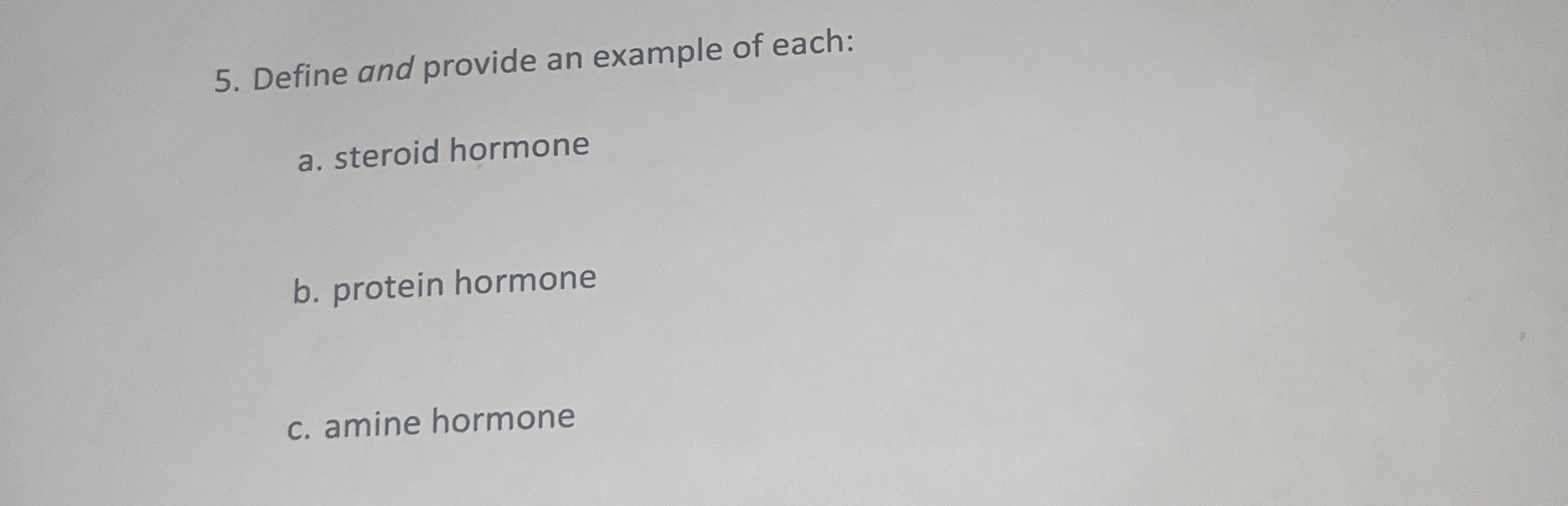 Solved Define and provide an example of each:a. ﻿steroid | Chegg.com