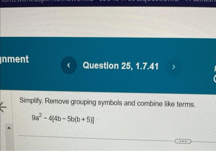 Solved Simplify. Remove grouping symbols and combine like | Chegg.com