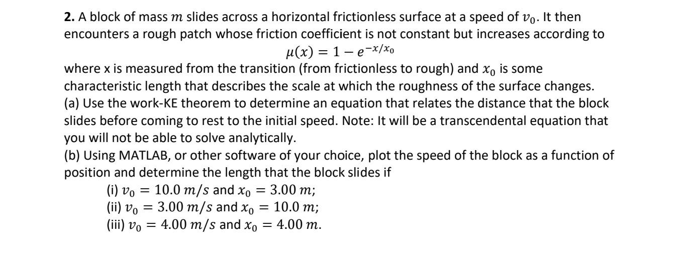 Solved 2. A block of mass m slides across a horizontal | Chegg.com