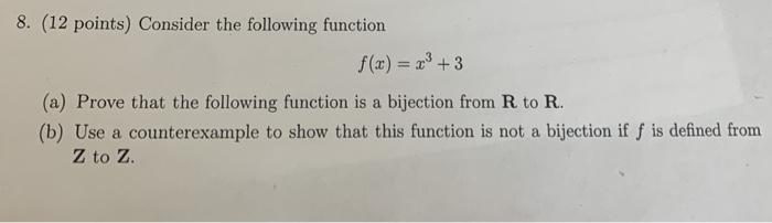 Solved 8. (12 points) Consider the following function | Chegg.com Solved 8. (12 points) Consider the following function | Chegg.com