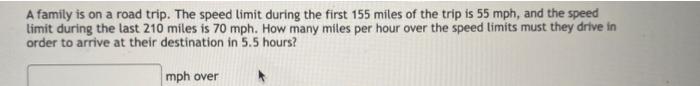 Solved A family is on a road trip. The speed limit during | Chegg.com