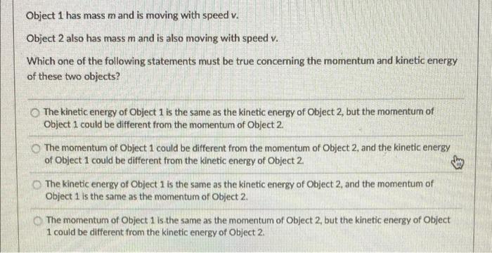 Solved Object 1 has mass mand is moving with speed v. Object | Chegg.com