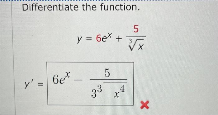 Solved Differentiate the function. y=6ex+3x5 | Chegg.com