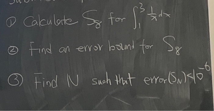 Solved 10 Calculate o for $3 3 x • Find an error bound for | Chegg.com