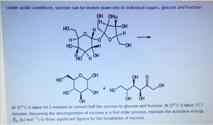 Solved Under acidic conditions, sucrose can be broken down | Chegg.com