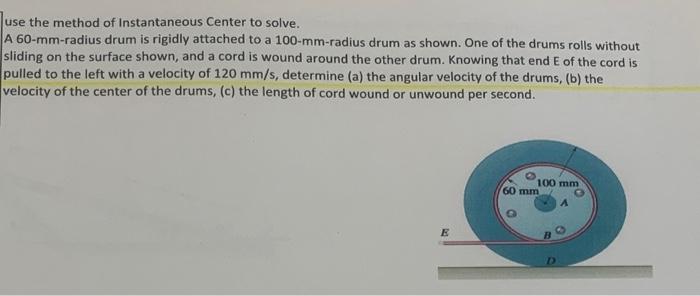 Solved use the method of Instantaneous Center to solve. A | Chegg.com