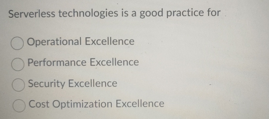 Solved Serverless technologies is a good practice | Chegg.com