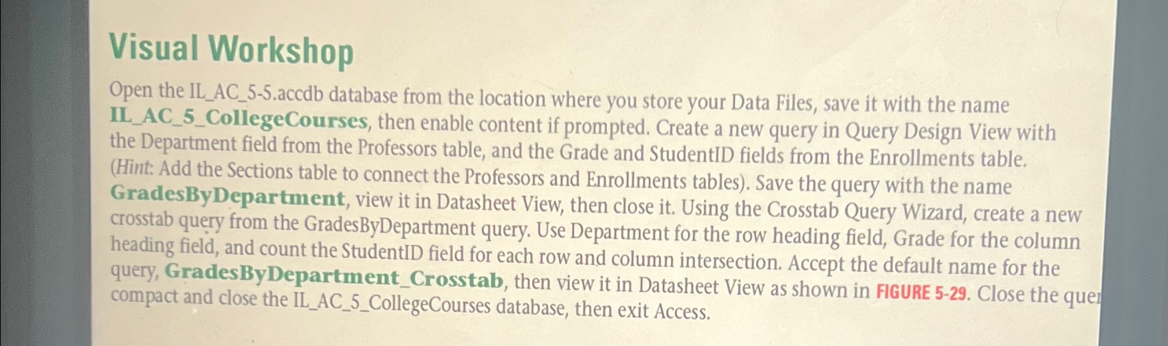 Solved Visual WorkshopOpen the IL_AC_5-5.accdb database from | Chegg.com