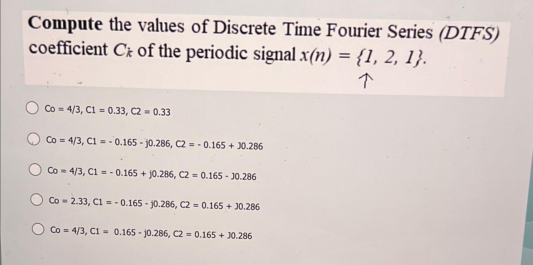 Solved Compute the values of Discrete Time Fourier Series | Chegg.com