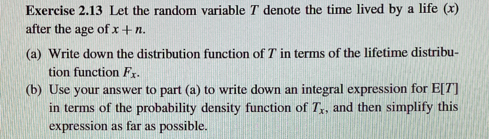 Solved Exercise 2.13 ﻿Let the random variable T ﻿denote the | Chegg.com