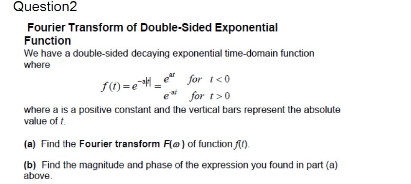 Solved Question2 Fourier Transform of Double-Sided | Chegg.com