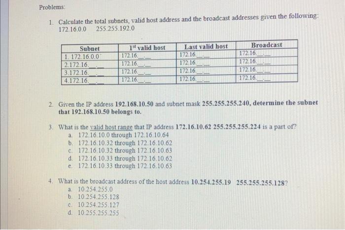 Solved 1. Calculate the total subnets, valid host address | Chegg.com Solved 1. Calculate the total subnets, valid host address | Chegg.com