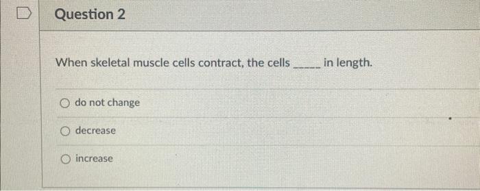 Solved When skeletal muscle cells contract, the cells in | Chegg.com