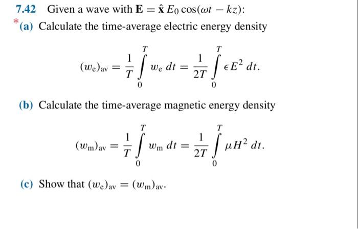 7.42 Given a wave with E=x^E0cos(ωt−kz) : (a) | Chegg.com