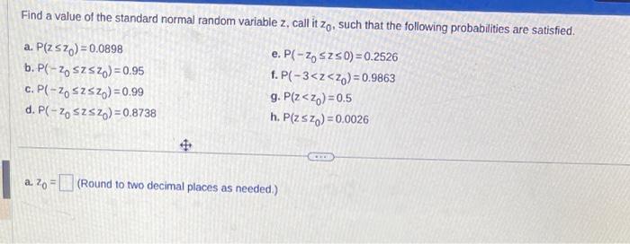 Solved Find a value of the standard normal random variable | Chegg.com