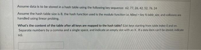 Solved Assume data is to be stored in a hash table using the | Chegg.com