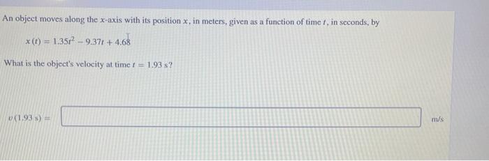 Solved An object moves along the x-axis with its position x, | Chegg.com