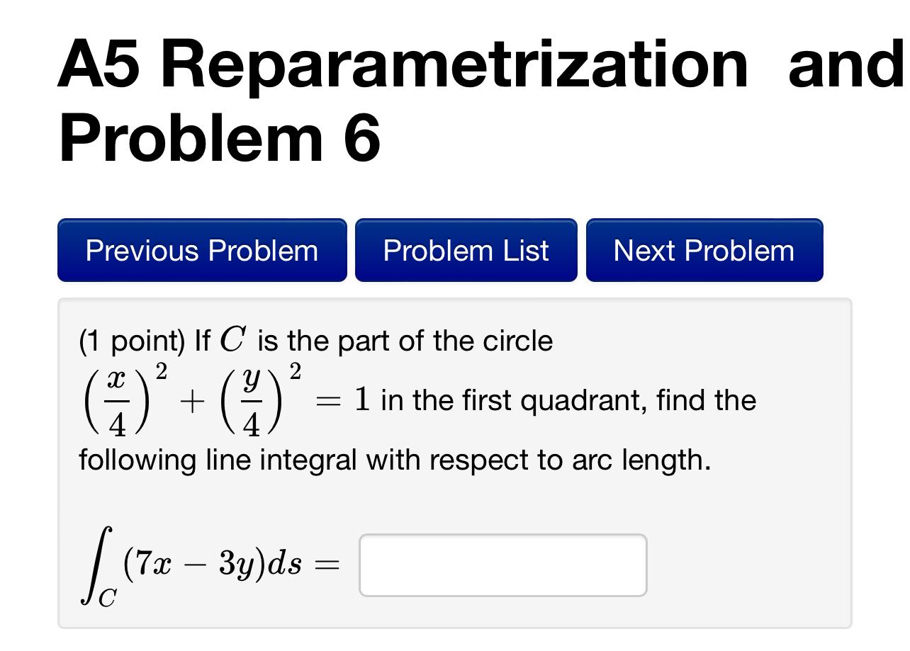 Solved A5 ﻿Reparametrization and Problem 6(1 ﻿point) ﻿If C | Chegg.com