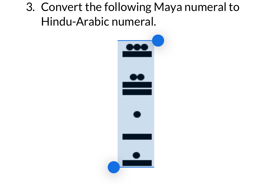 Solved Convert the following Maya numeral to Hindu-Arabic | Chegg.com