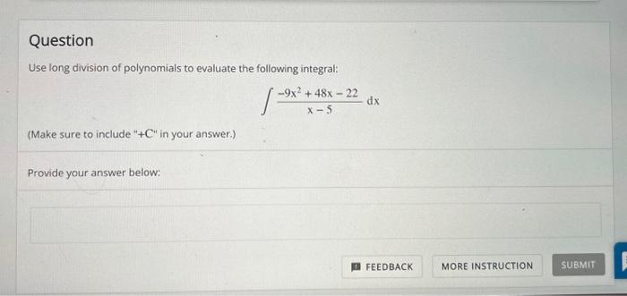 Solved Use long division of polynomials to evaluate the | Chegg.com