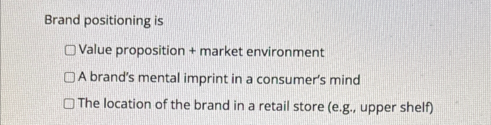 Solved Brand positioning isValue proposition + ﻿market | Chegg.com