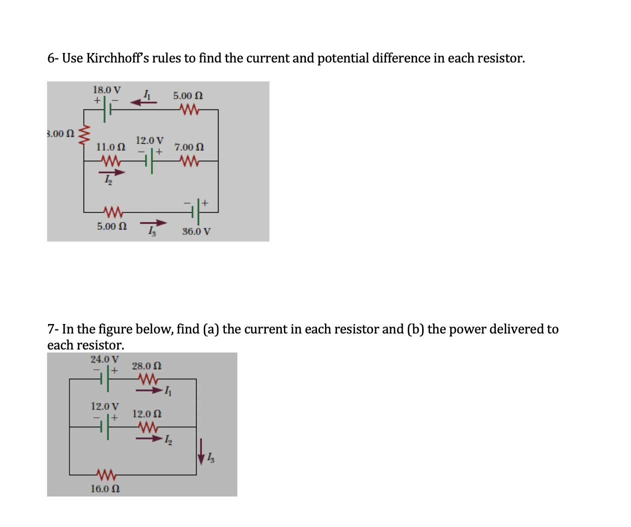 Solved Kirchhoff's rules6- Use Kirchhoff's rules to find | Chegg.com Solved Kirchhoff's rules6- Use Kirchhoff's rules to find | Chegg.com