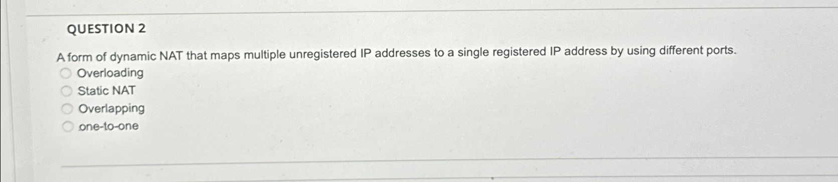 Solved QUESTION 2A form of dynamic NAT that maps multiple | Chegg.com