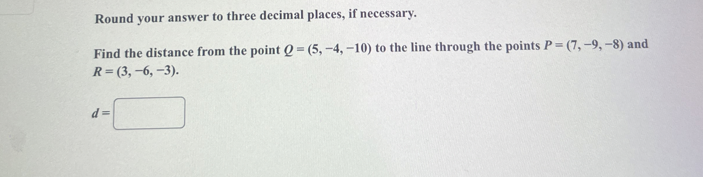 Solved Round your answer to three decimal places, if | Chegg.com