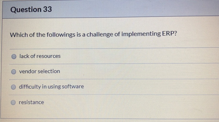 Solved Question 36 A benefit of an ERP system for the | Chegg.com