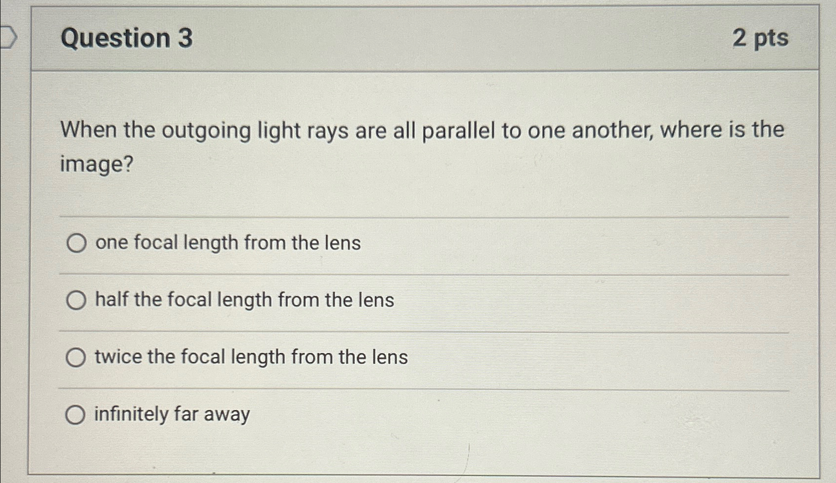 Solved Question 32ptsWhen the outgoing light rays are all | Chegg.com