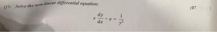 Solved Q5: Solve the non-linear differential equation: | Chegg.com