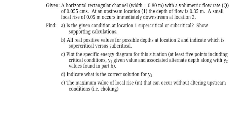Solved Given: A horizontal rectangular channel (width = 0.80 | Chegg.com