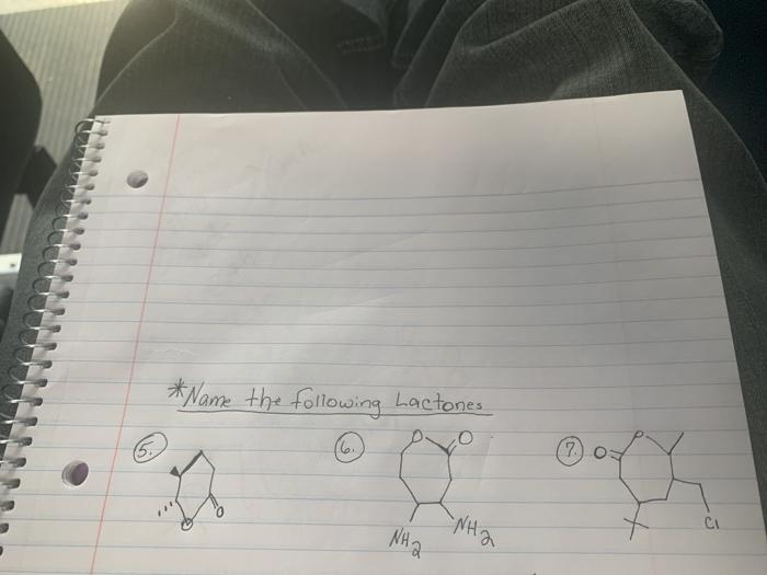 Solved * Name the following Lactones 16 7 -NH2 CA Nha | Chegg.com