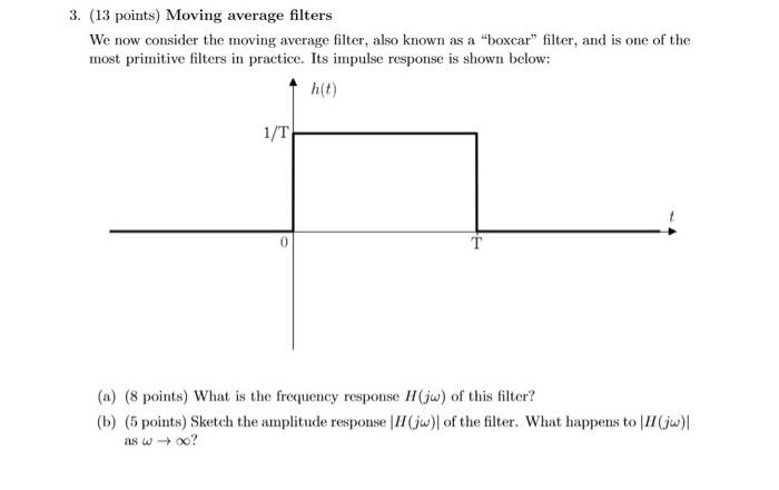 Solved 3. (13 points) Moving average filters We now consider | Chegg.com