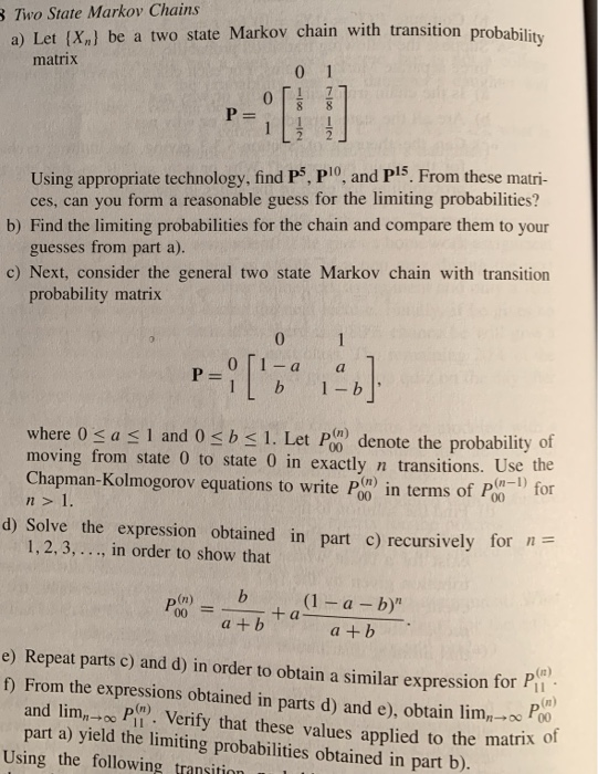 Two State Markov Chains a) Let (X.) be a two state | Chegg.com