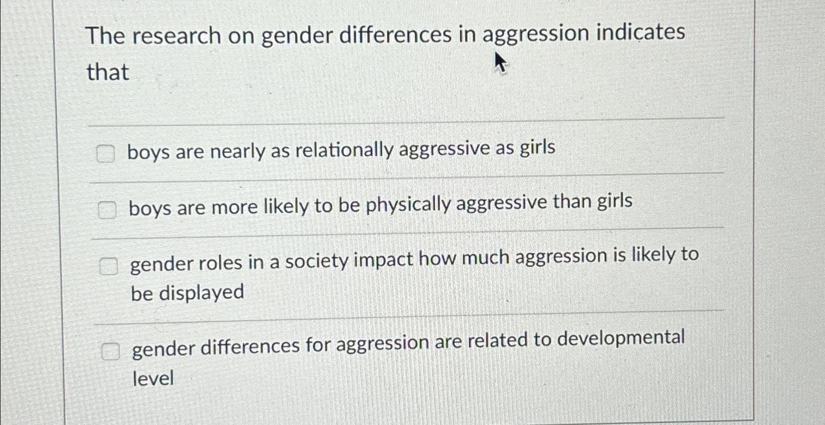 Solved The research on gender differences in aggression | Chegg.com