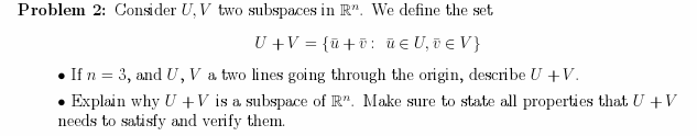 Solved Problem 2: Consider U,V ﻿two subspaces in Rn. ﻿We | Chegg.com