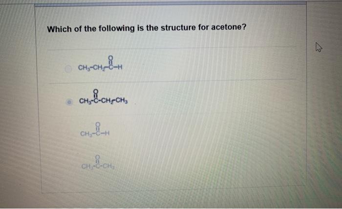 Solved Which of the following is the structure for acetone? | Chegg.com