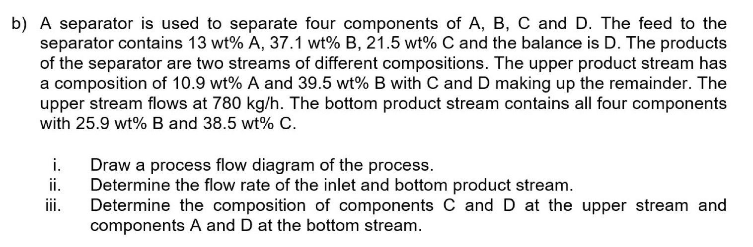 Solved b) ﻿A separator is used to separate four components | Chegg.com