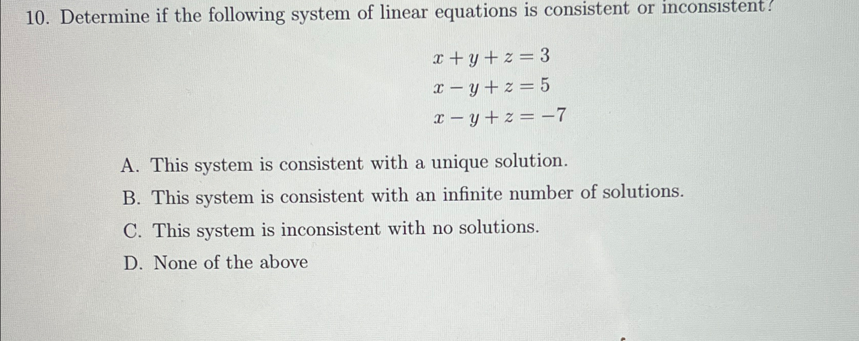 Solved Determine if the following system of linear equations | Chegg.com