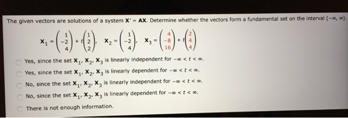 Solved The given vectors are solutions of a system X' = AX. | Chegg.com
