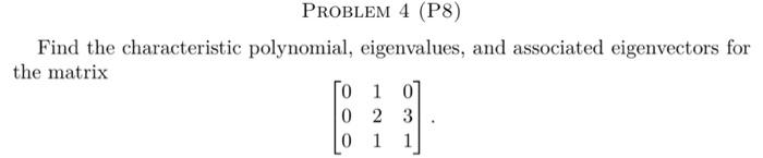 Solved Find the characteristic polynomial, eigenvalues, and | Chegg.com